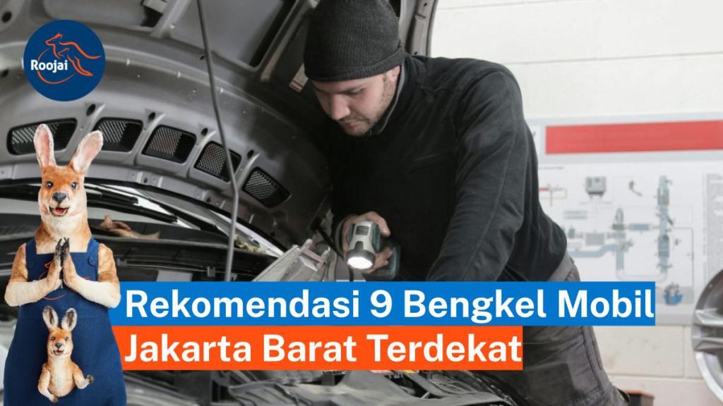 Rekomendasi 9 Bengkel Mobil Jakarta Barat Terdekat